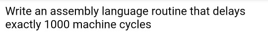 Solved Write an assembly language routine that delays | Chegg.com