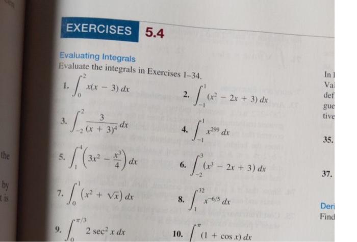 Solved EXERCISES 5.4 Evaluating Integrals Evaluate the | Chegg.com Solved EXERCISES 5.4 Evaluating Integrals Evaluate the | Chegg.com