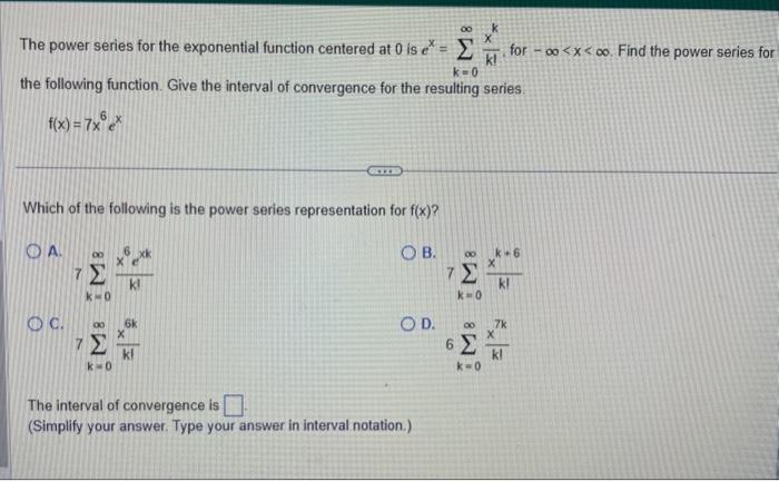 Solved The power series for the exponential function | Chegg.com