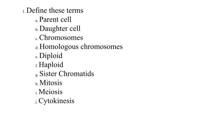 Solved 1. Define these terms a. Parent cell ๖. Daughter cell | Chegg.com