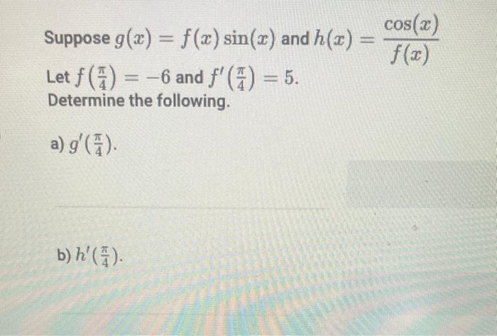 Solved Suppose g(x)=f(x)sin(x) and h(x)=f(x)cos(x) Let | Chegg.com