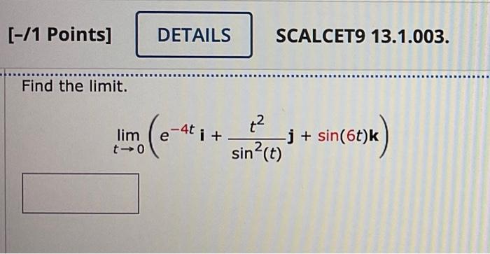 Solved SCALCET9 13.1.003. Find the limit. | Chegg.com
