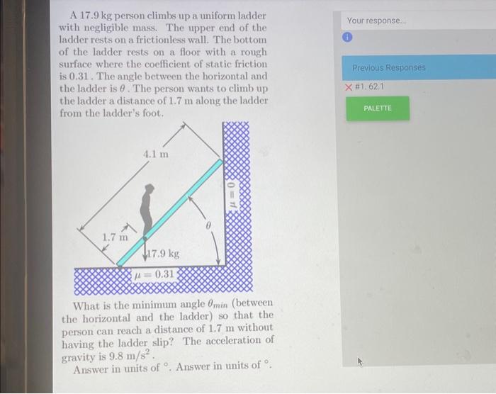 Solved A 17.9 kg person climbs up a uniform ladder with | Chegg.com