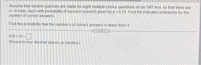 Solved Assume that random guesses are made for eight | Chegg.com