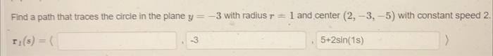 Solved Find an arc length parametrization of the circle in | Chegg.com