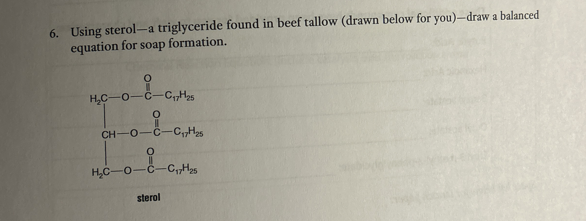 Solved Using sterol-a triglyceride found in beef tallow | Chegg.com