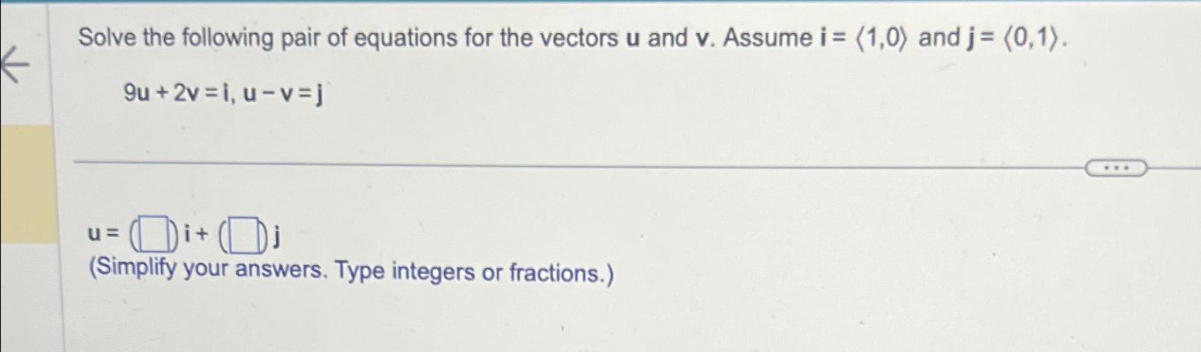 Solved Solve the following pair of equations for the vectors | Chegg.com