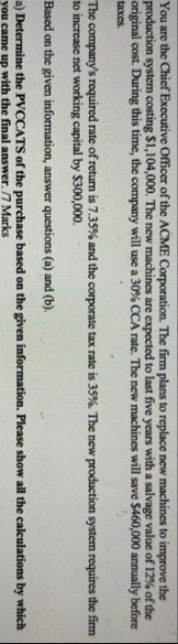 Solved You are the Chief Executive Officer of the ACME | Chegg.com