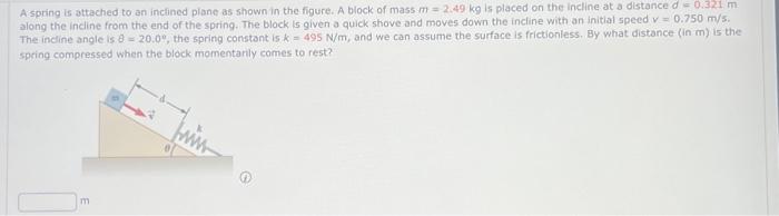 Solved A spring is attached to an inclined plane as shown in | Chegg.com