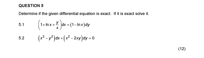 Solved QUESTION 5Determine if the given differential | Chegg.com