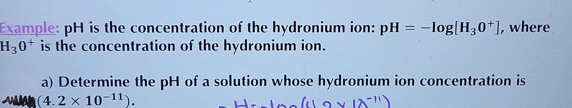 Solved Example: pH is the concentration of the hydronium | Chegg.com