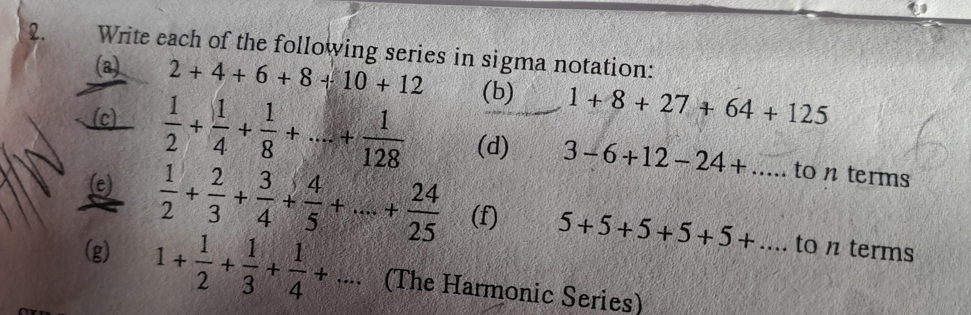 Solved Write each of the following series in sigma notation: | Chegg.com