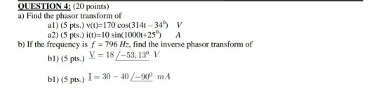 Solved QUESTION 4: (20 points) a) Find the phasor transform | Chegg.com