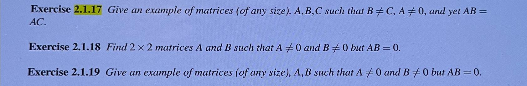 Solved Exercise 2 1 17 ﻿give An Example Of Matrices Of Any
