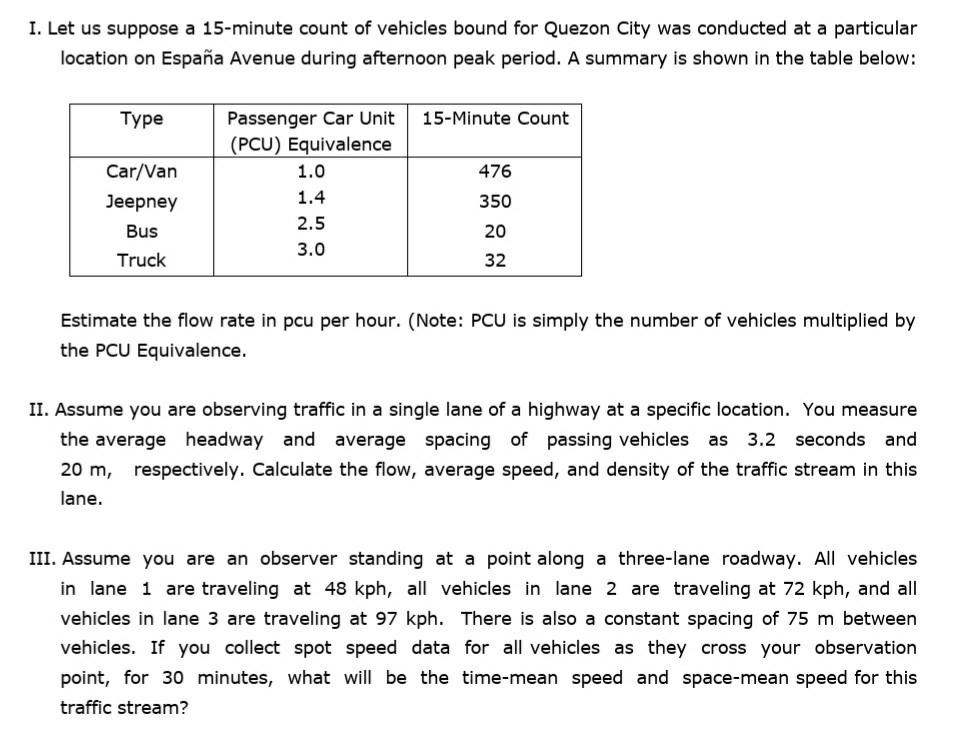Solved I. Let us suppose a 15-minute count of vehicles bound | Chegg.com Solved I. Let us suppose a 15-minute count of vehicles bound | Chegg.com