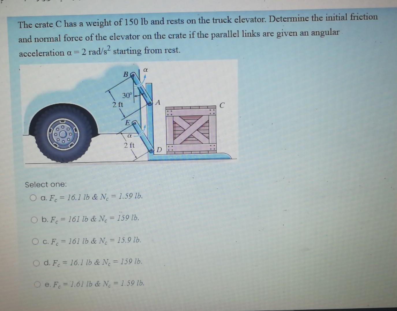 Solved The crate C has a weight of 150 lb and rests on the | Chegg.com
