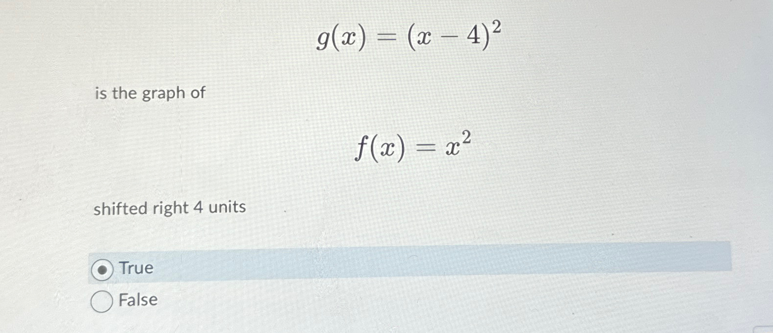 Solved g(x)=(x-4)2is the graph off(x)=x2shifted right 4 | Chegg.com