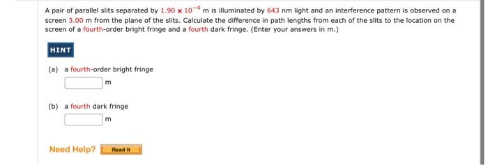 Solved A pair of parallel slits separated by 1.90×10−4 m is | Chegg.com