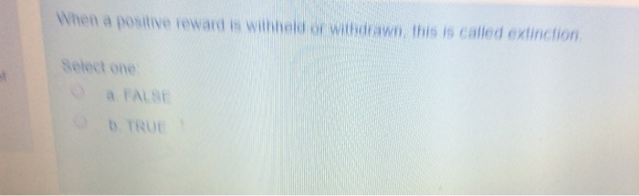 Solved When a positive reward is withheld or withdrawn, this | Chegg.com