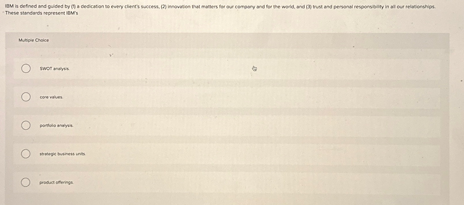 Solved 'These standards represent IBM'sMultiple ChoiceSWOT | Chegg.com