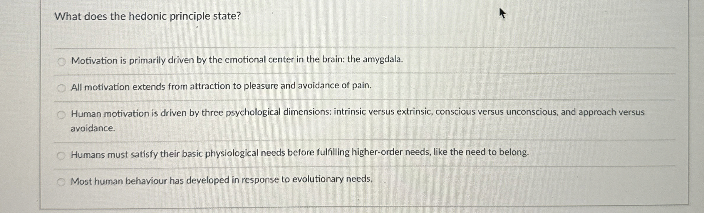 Solved What does the hedonic principle state?Motivation is | Chegg.com