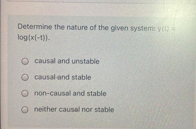 Solved Determine the nature of the given system: y(t)= | Chegg.com
