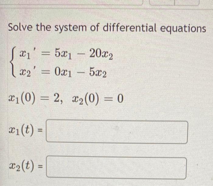 Solved Solve the system of differential equations | Chegg.com