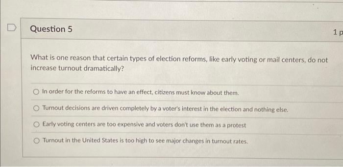 What is one reason that certain types of election | Chegg.com