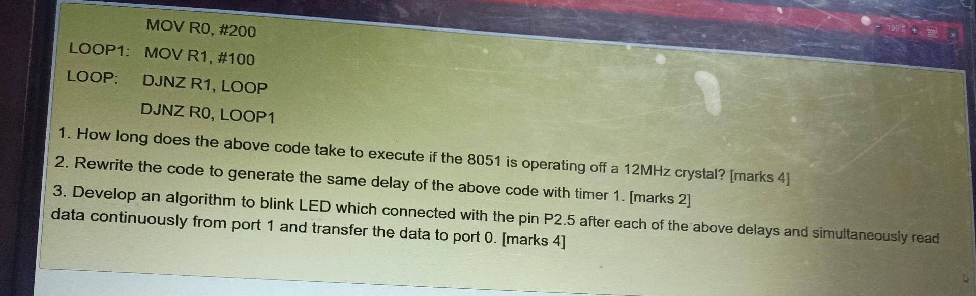 790 MOV RO, #200 LOOP1: MOV R1, #100 LOOP: DJNZ R1, | Chegg.com