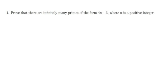 Solved 4. Prove that there are infinitely many primes of the | Chegg.com