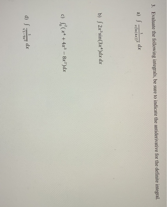 Solved 3. Evaluate the following integrals, be sure to | Chegg.com