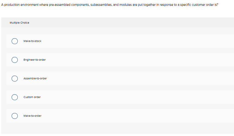 Solved A productlon environment where pre-assembled | Chegg.com