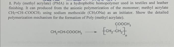 Solved 1. Poly (methyl acrylate) (PMA) is a hydrophobic | Chegg.com