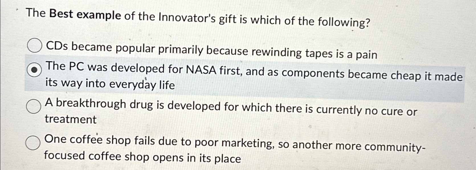 Solved The Best example of the Innovator's gift is which of | Chegg.com