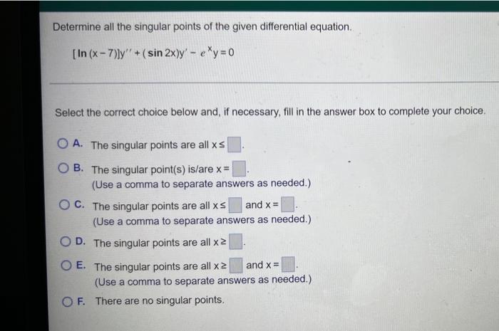 Solved Determine all the singular points of the given | Chegg.com