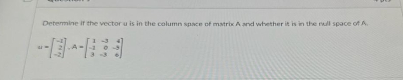 Solved • ﻿Determine if the vector u ﻿is in the column space | Chegg.com