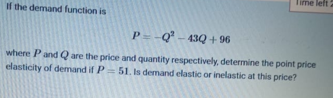 Solved If the demand function isP=-Q2-43Q+96where P ﻿and Q | Chegg.com