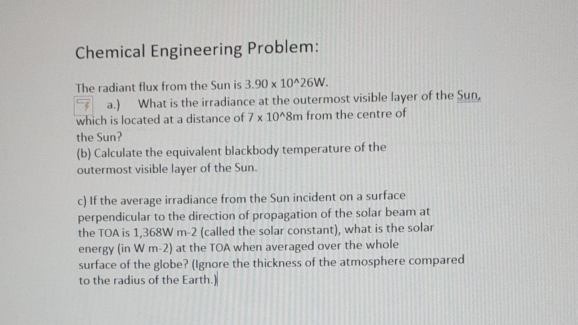 Solved Chemical Engineering Problem: The radiant flux from | Chegg.com