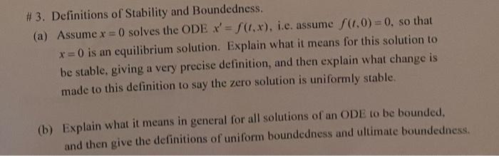 Solved \#3. Definitions of Stability and Boundedness. (a) | Chegg.com