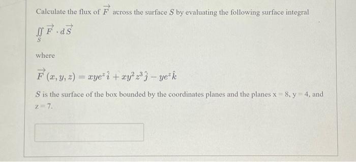 Solved Calculate the flux of \\( \\vec{F} \\) across the | Chegg.com