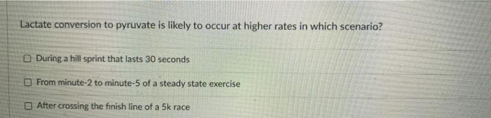Solved Lactate conversion to pyruvate is likely to occur at | Chegg.com
