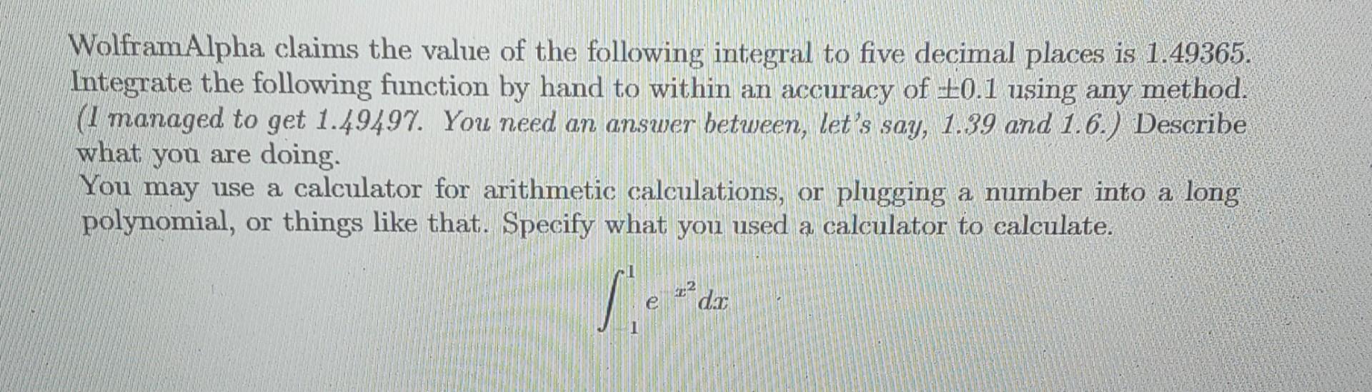 Solved WolframAlpha claims the value of the following | Chegg.com