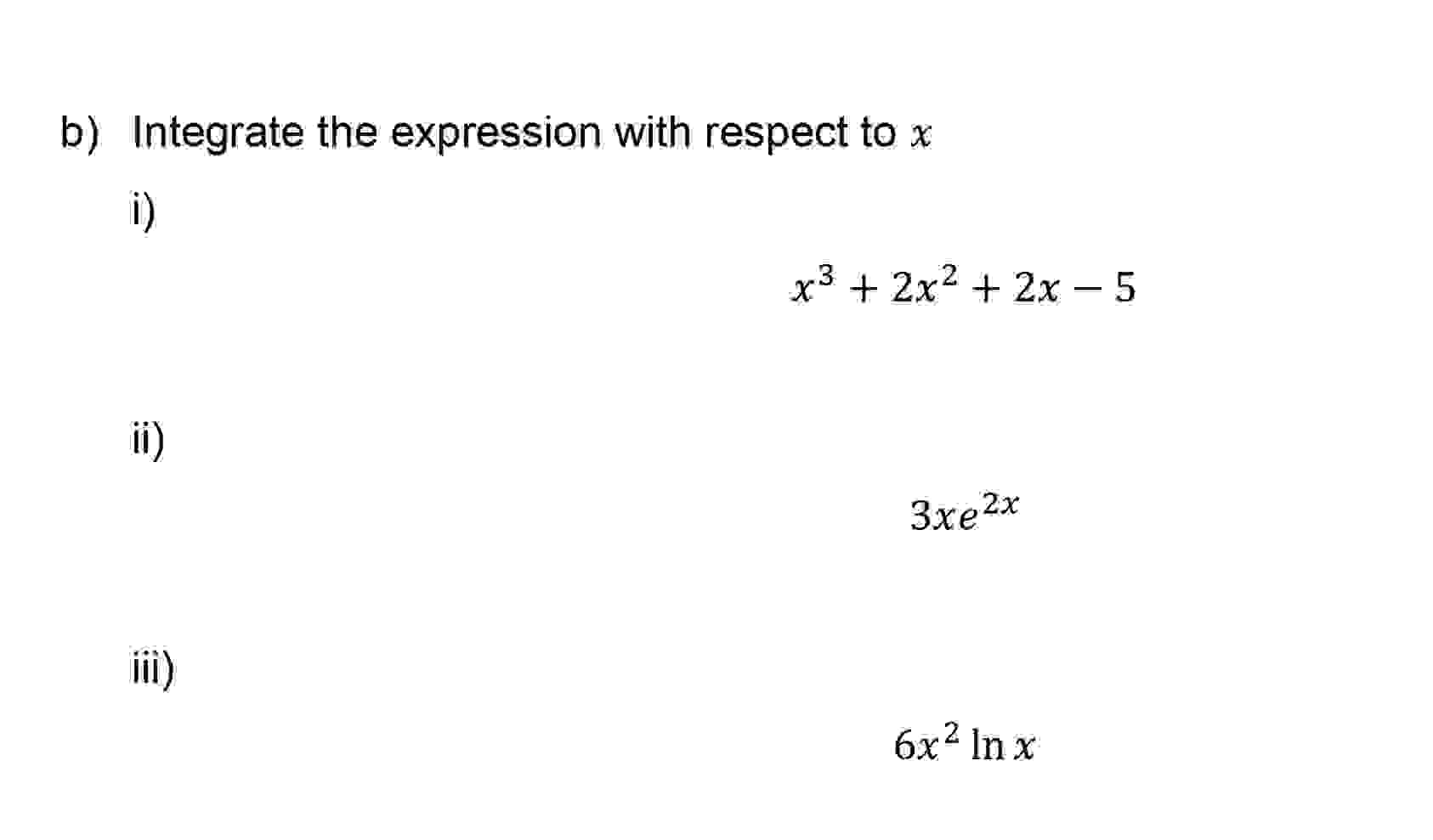 Solved b) ﻿Integrate the expression with respect to | Chegg.com