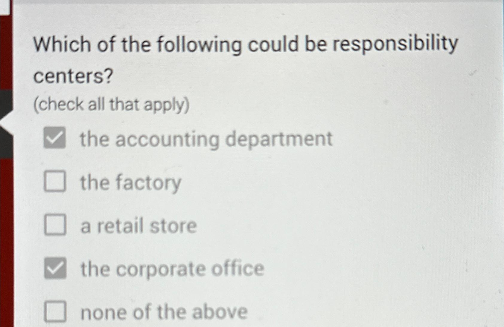 Solved Which of the following could be responsibility | Chegg.com