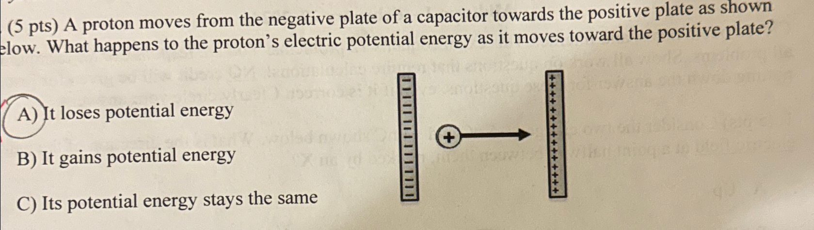 Solved ( 5pts ﻿A proton moves from the negative plate of a | Chegg.com