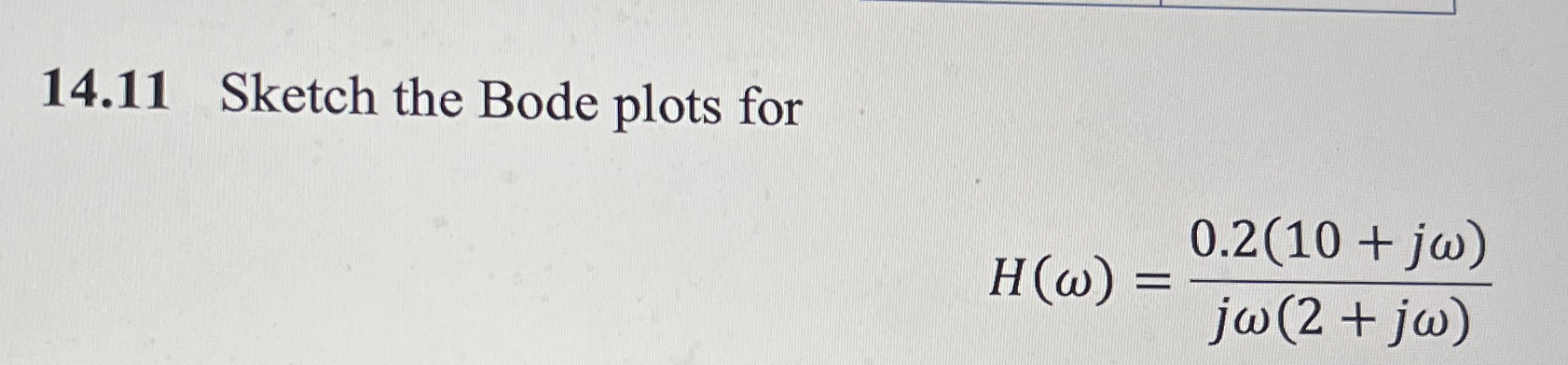 Solved 14.11 ﻿Sketch the Bode plots | Chegg.com