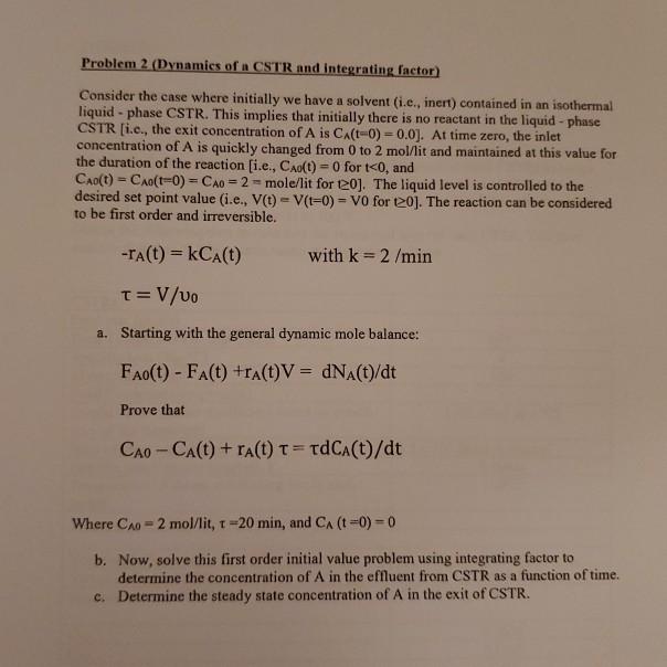 Solved Problem 2 (Dynamics of a CSTR and integrating factor | Chegg.com