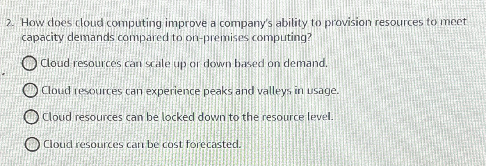 Solved How does cloud computing improve a company's ability | Chegg.com