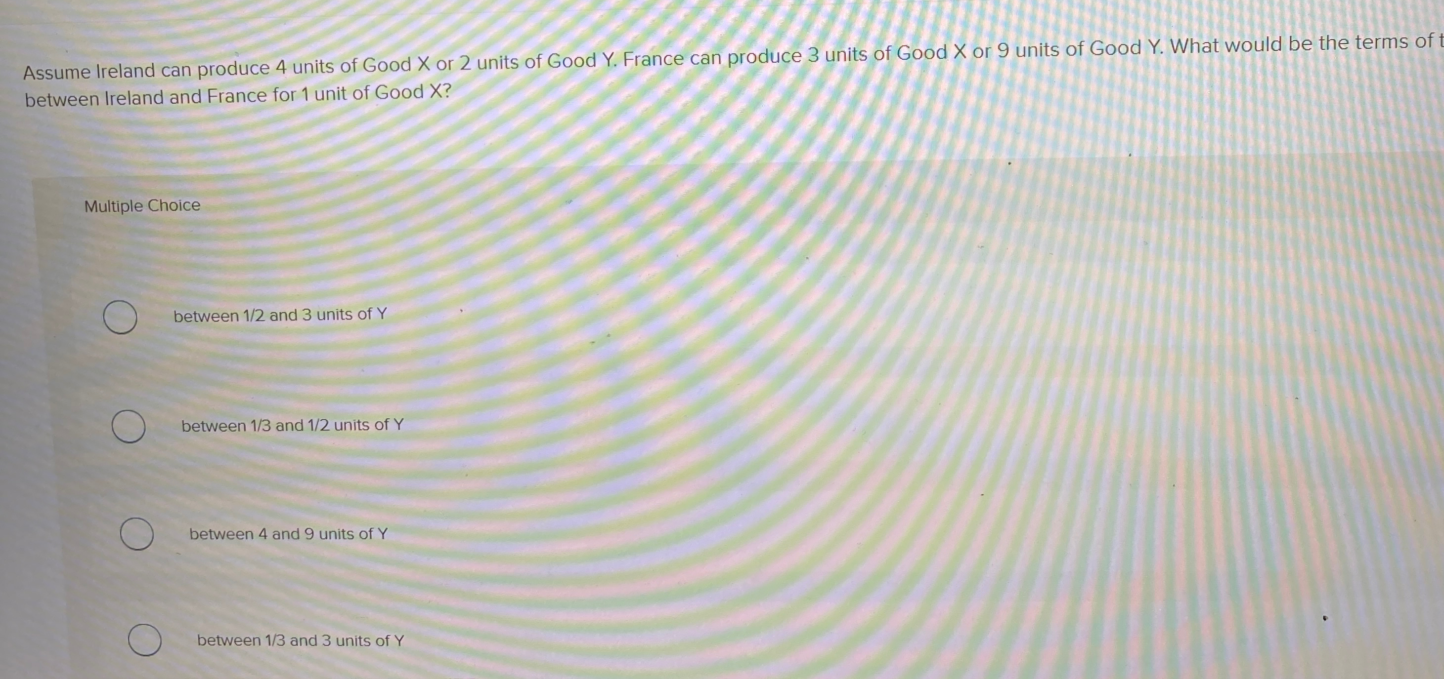 Solved Assume Ireland can produce 4 ﻿units of Good x ﻿or 2 | Chegg.com