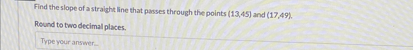 Solved Find the slope of a straight line that passes through | Chegg.com